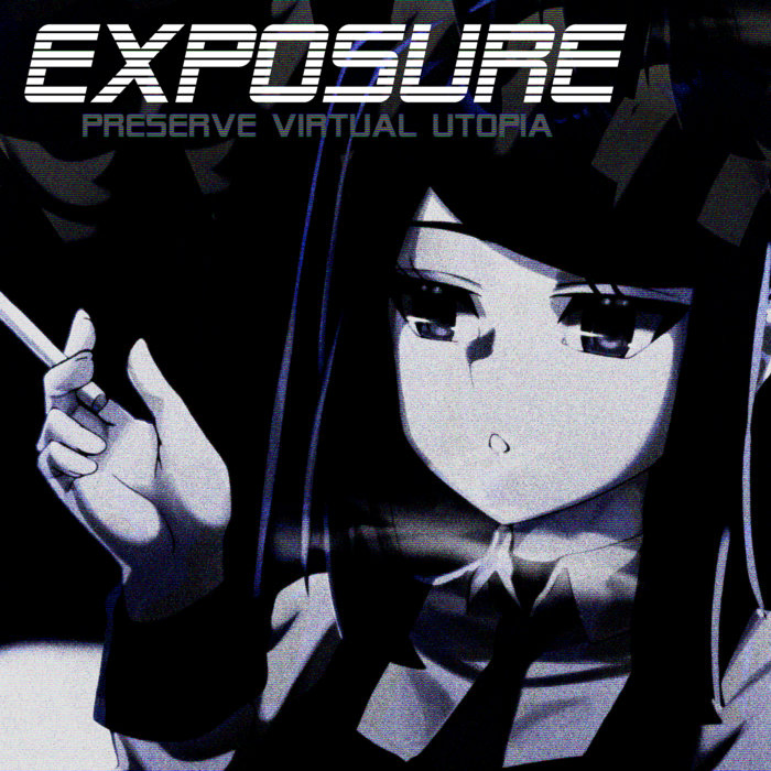 Exposure | Preserve Virtual Utopia