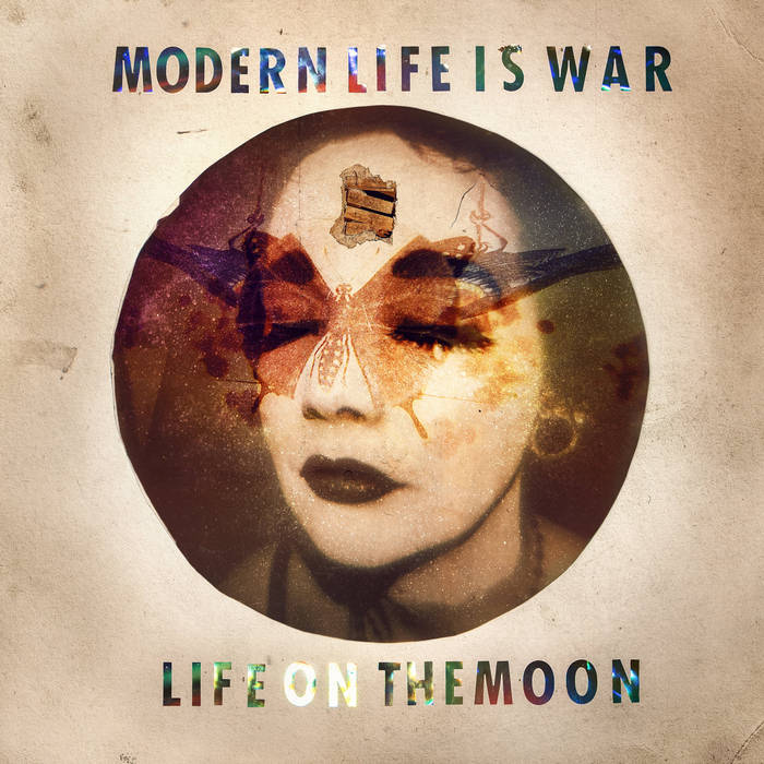 Modern Life Is War – Life On The Moon – out out