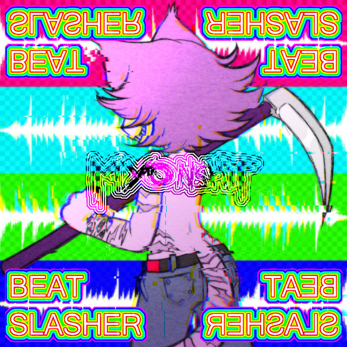 BEAT SLASHER | blurryeyedaether