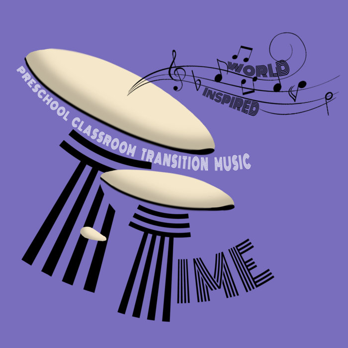 T-TIME Preschool Classroom TRANSITION MUSIC Vol.I | T-TIME | Brain On Play