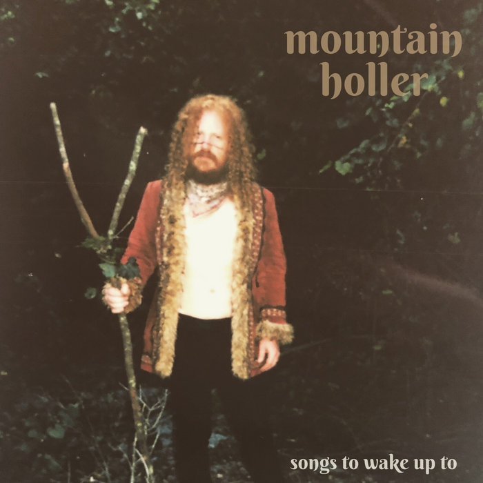 Songs To Wake Up To | Mountain Holler