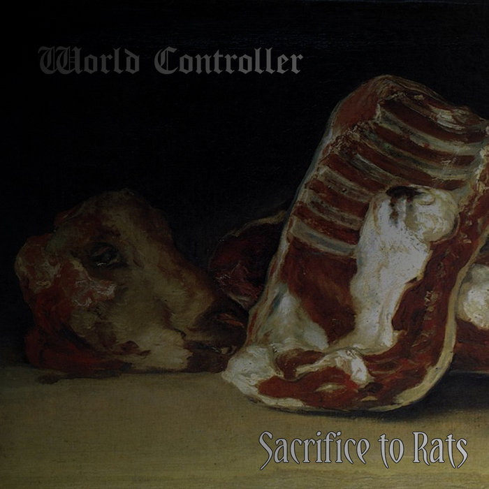 Sacrifice to Rats | World Controller