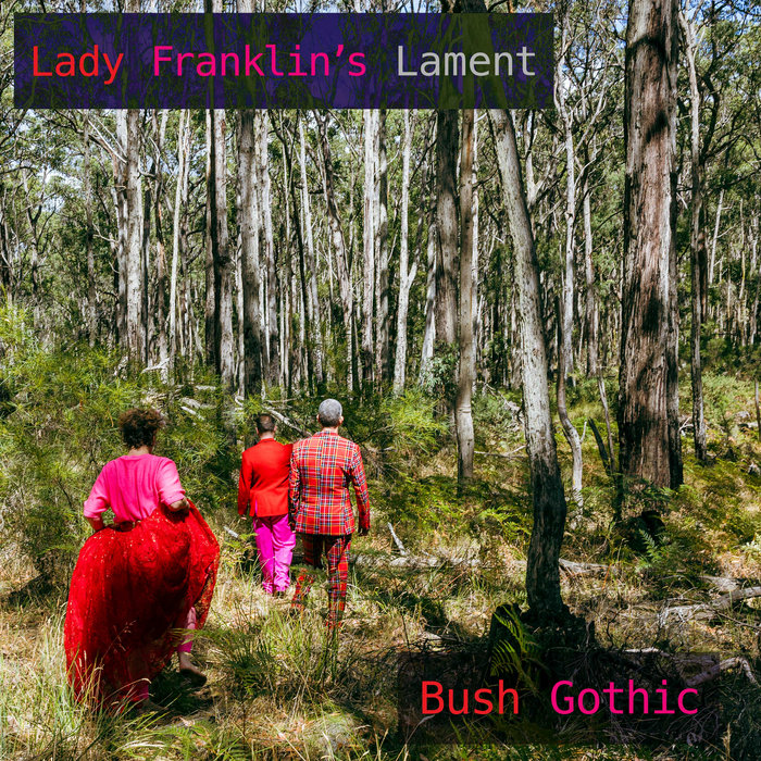 Lady Franklin's Lament | Bush Gothic