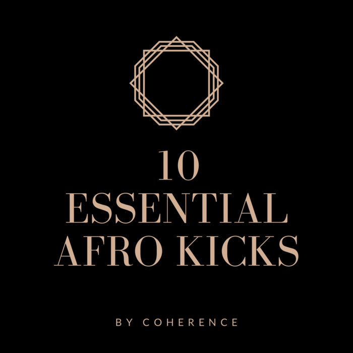 10 Essential Afro Kicks by Coherence | Coherence | Coherence (ES)