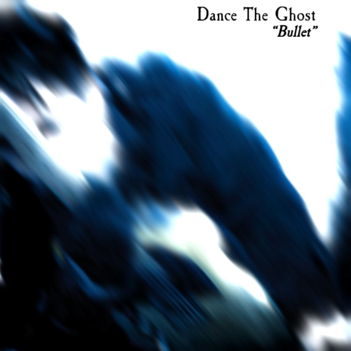 Bullet | Dance The Ghost