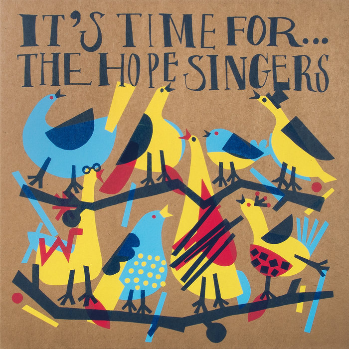 It's time for... | the hope singers