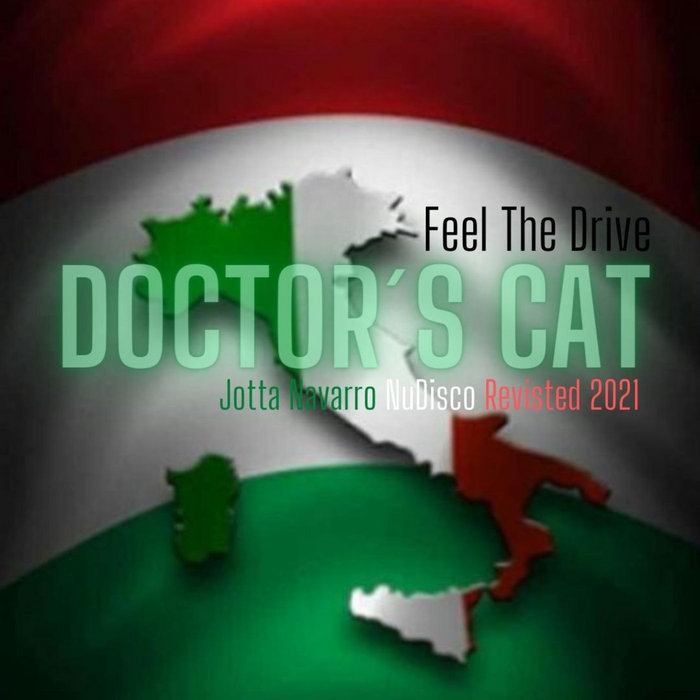 Doctor's Cat - Feel the Drive (Jota Navarro NuDisco Revisted 2021) | JOTTA NAVARRO AKA COOLDEEPER