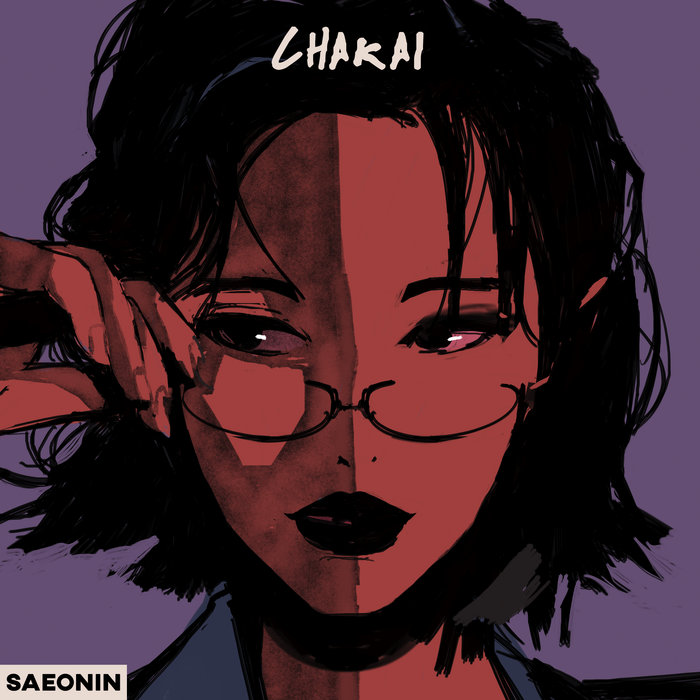 CHAKAI | Saeonin