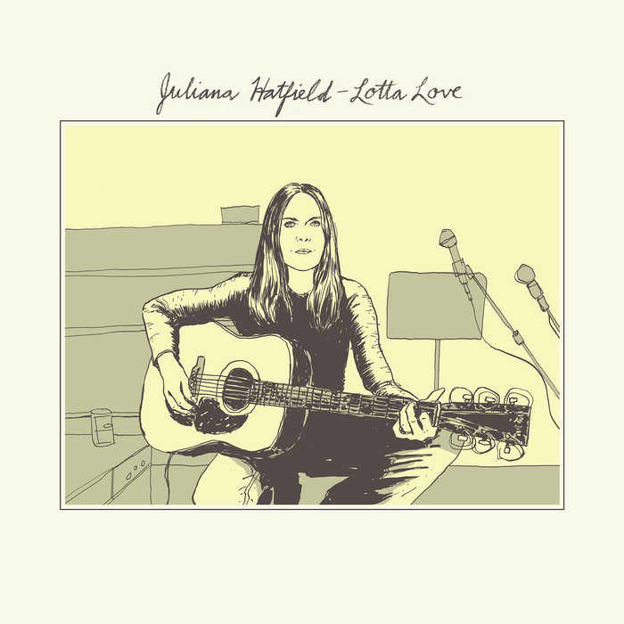 Lotta Love b/w Give Me Strength | Juliana Hatfield // Emma Swift ...