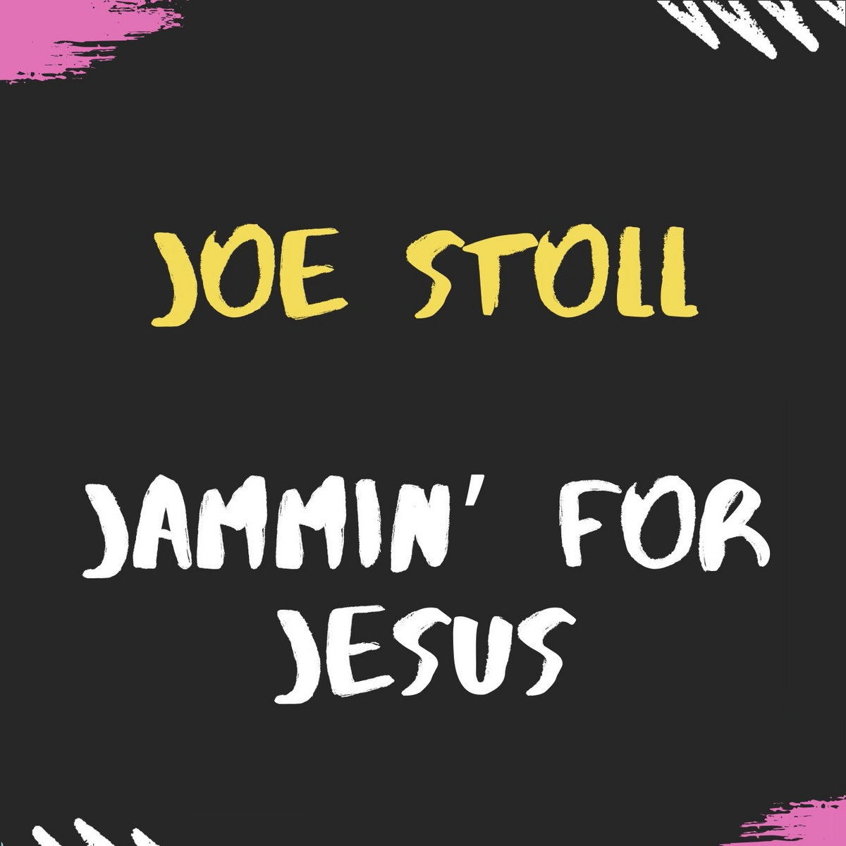 Jammin’ For Jesus | Joe Stoll