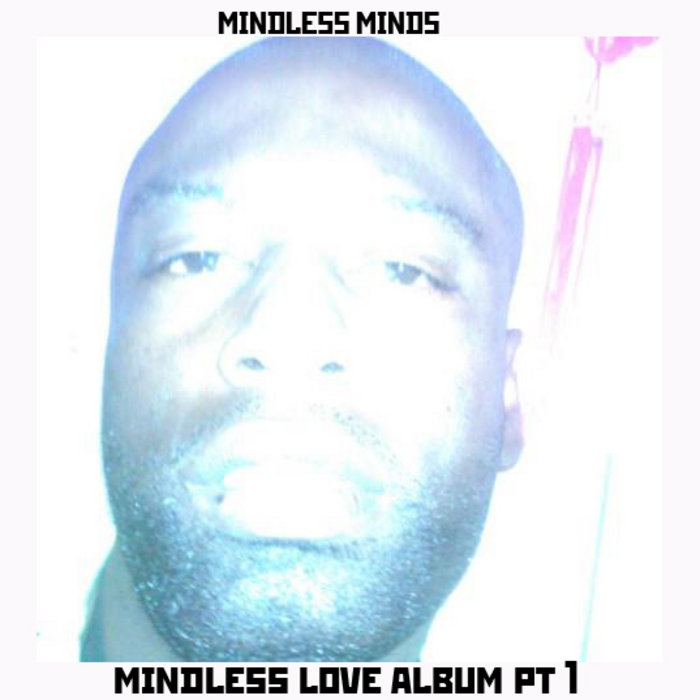 Mindless Love (Album) | Kalgon 3000 Mindless | MENTALTOWN