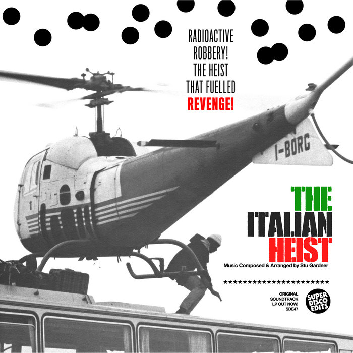 The Italian Heist soundtrack | stu gardner | super disco edits