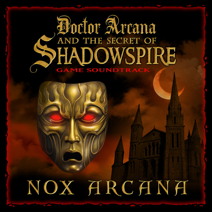 Doctor Arcana and The Secret of Shadowspire - Game Soundtrack | Nox Arcana