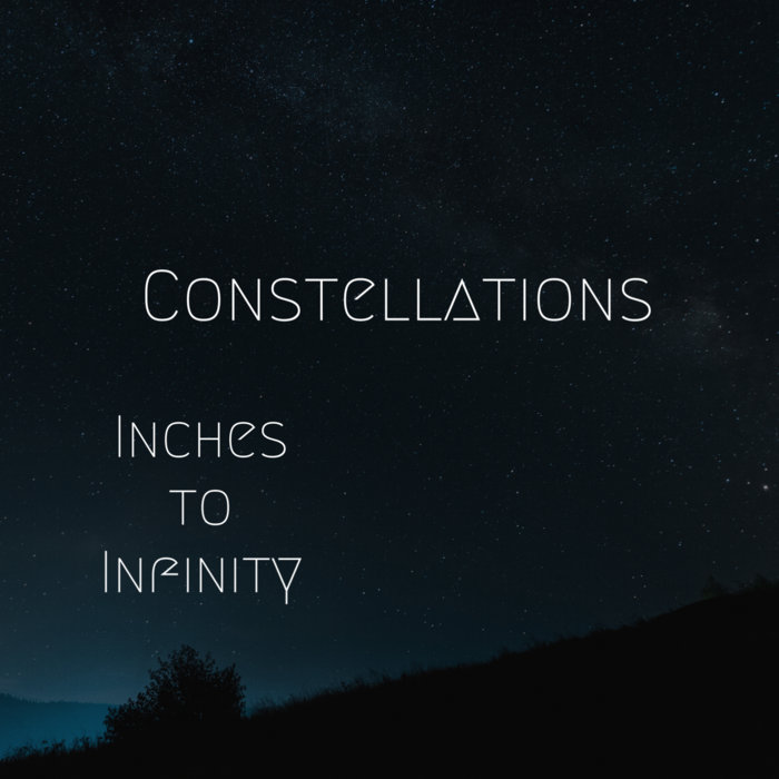 Constellations | Inches to Infinity