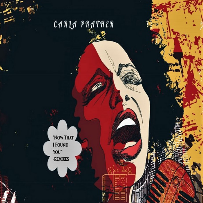 Now That I Found You- Remixes | Carla Prather