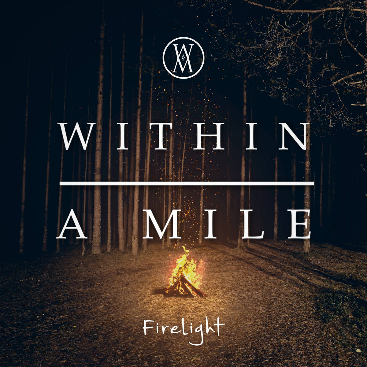 Firelight | Within A Mile