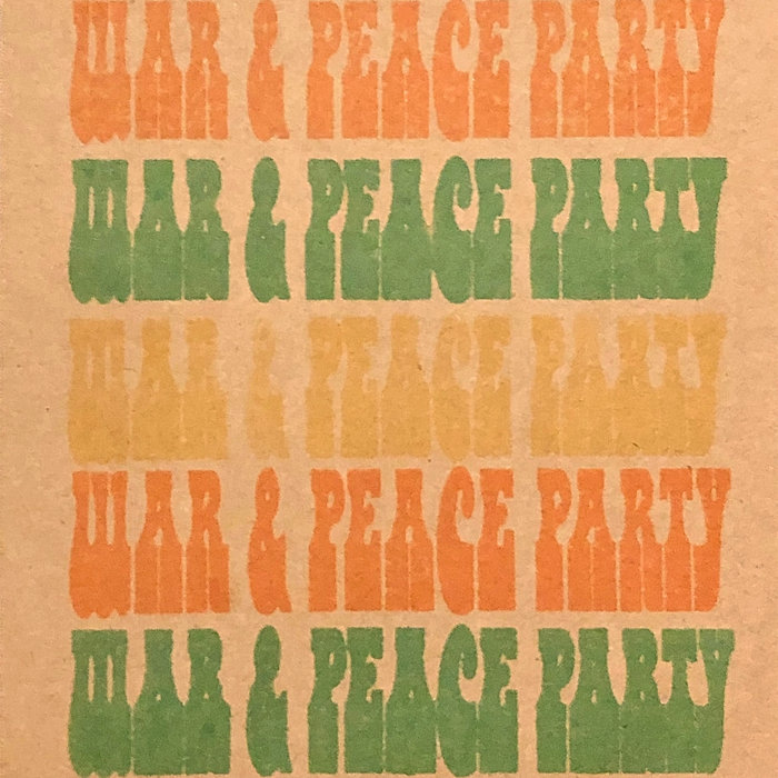 War & Peace Party | War & Peace Party
