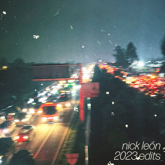 2023 EDITS | Nick León