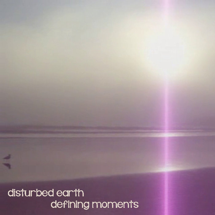 Defining Moments | Disturbed Earth
