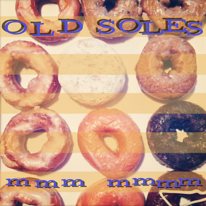mmm mmmm | Old Soles