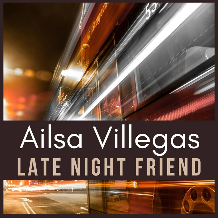 Late Night Friend | Ailsa Villegas