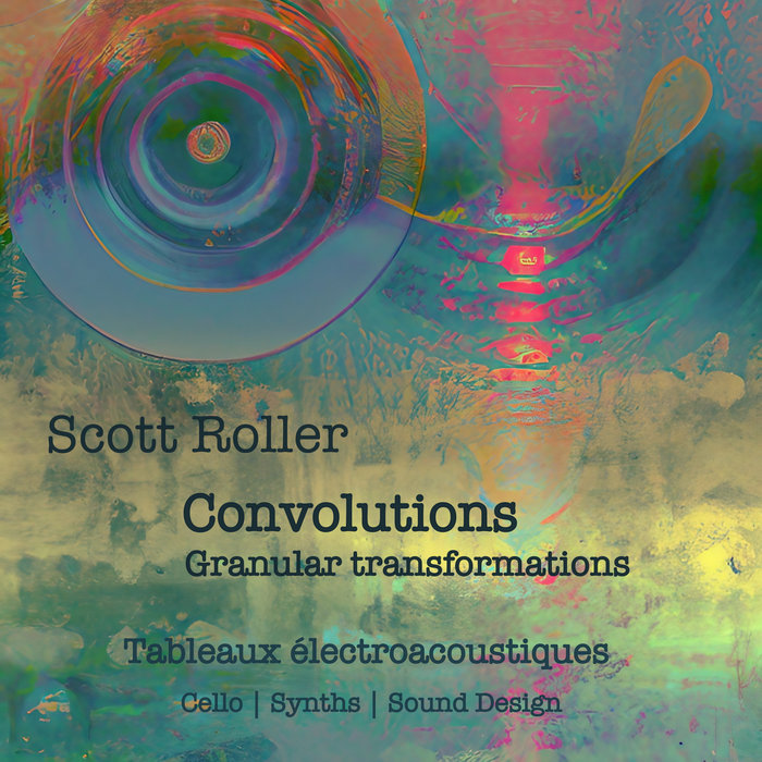 Convolutions | Scott Roller | Rollermusic
