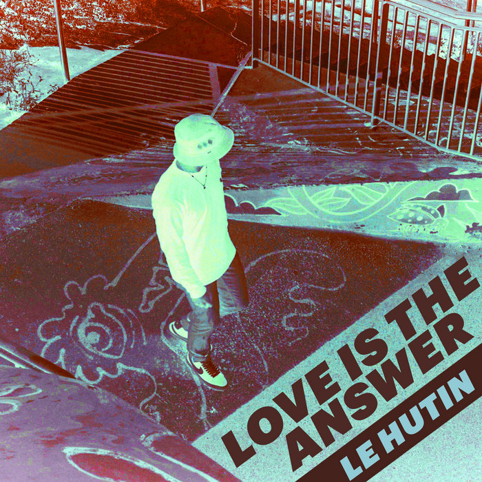 Love Is The Answer - Album | Le Hutin | Basics Recording