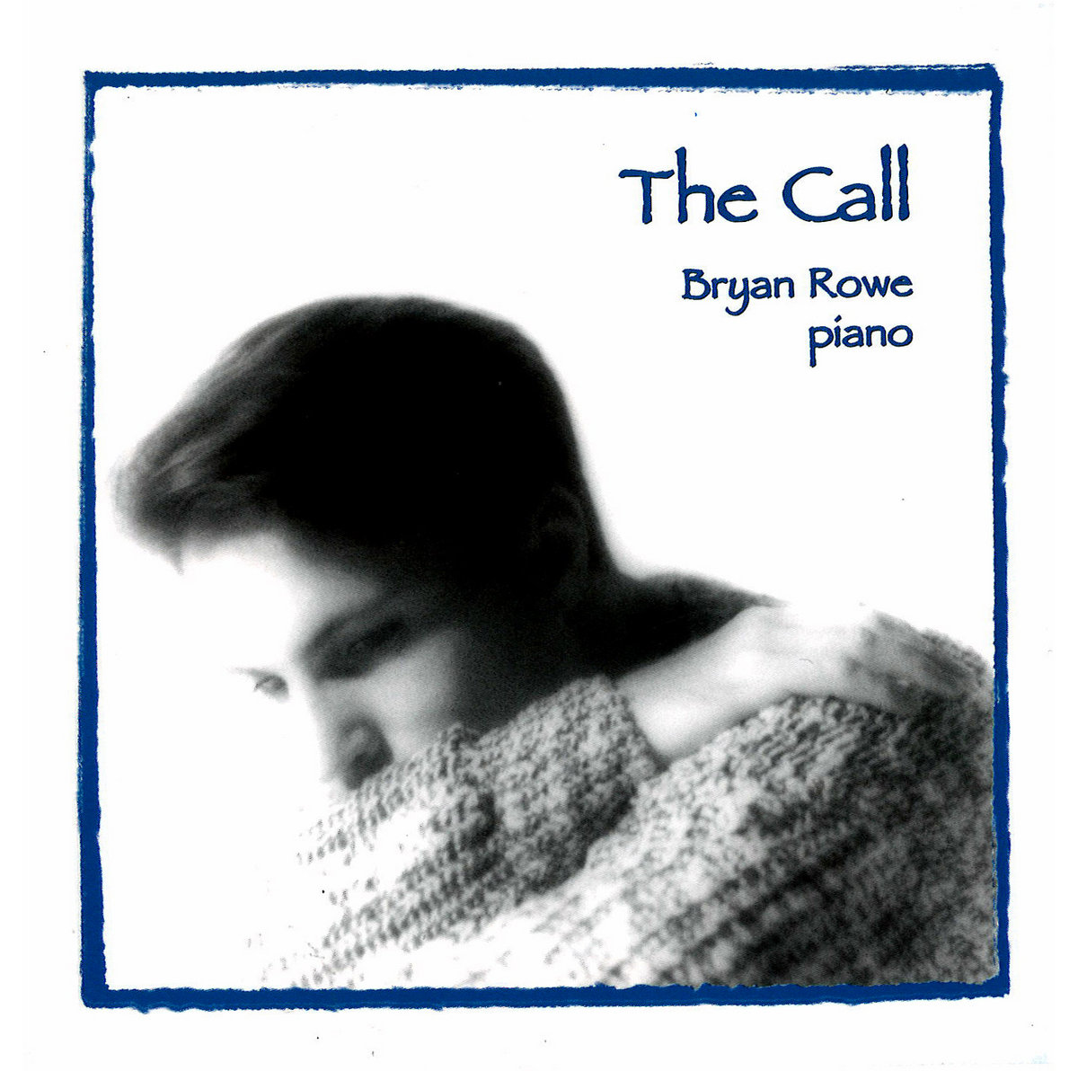 The Call | Bryan Rowe