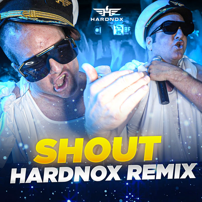 "Shout" - (HardNox Remix) | HardNox