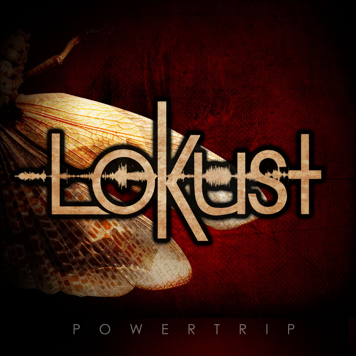 "Powertrip" Single | Lokust