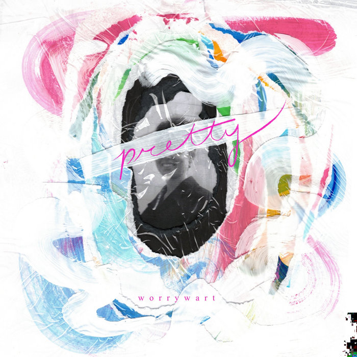 pretty (ugly version) | worrywart