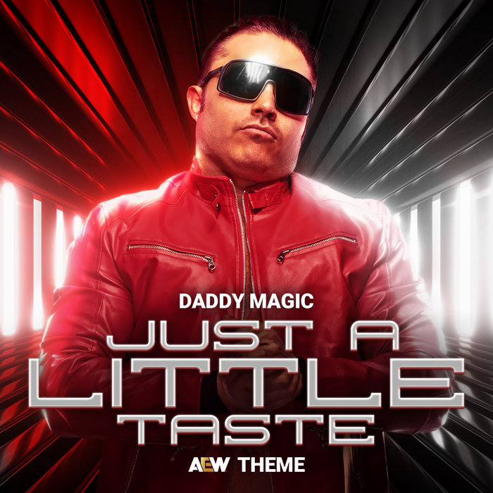 Just A Little Taste (Daddy Magic Theme) | All Elite Wrestling