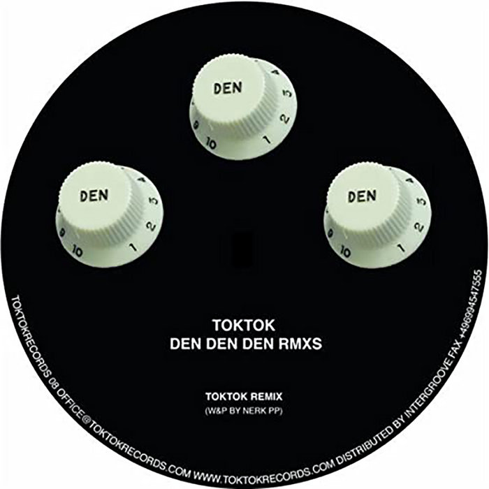 Den Den Den Remixes (TTR08) | Toktok | TOKTOK RECORDS