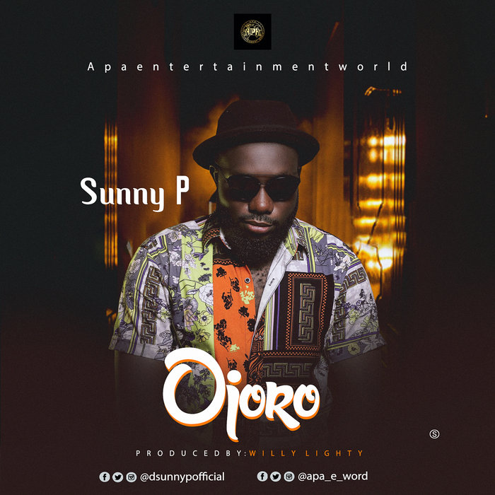SUNNY P - OJORO | sunny p