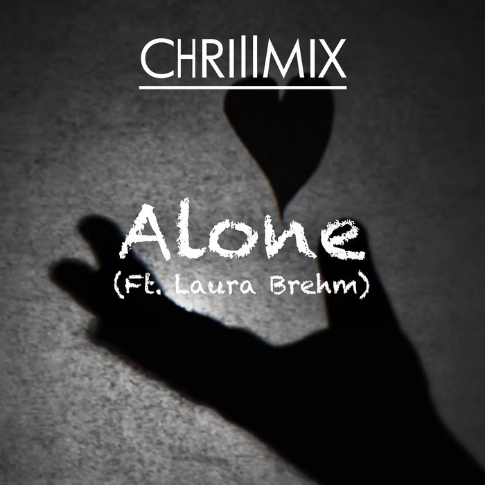 Alone (ft. Laura Brehm) | Chrillmix