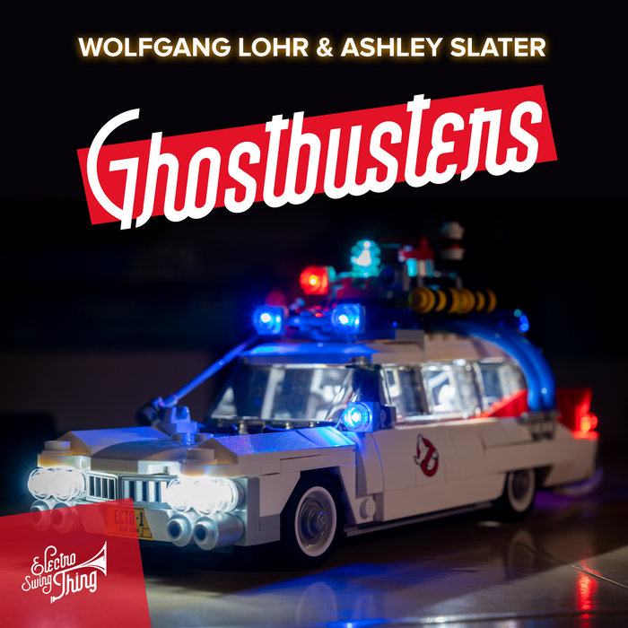 Ghostbusters (Electro Swing Mix) | Wolfgang Lohr & Ashley Slater ...