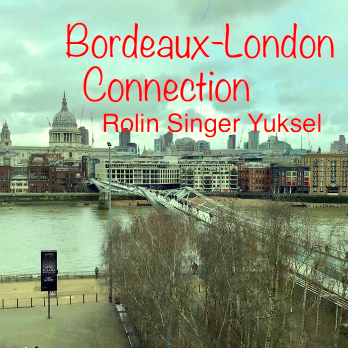 Bordeaux-London Connection 2024 Rolin-Singer-Yüksel with Lydia Kenny ...