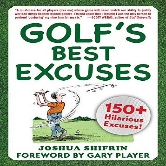 [GET] [PDF EBOOK EPUB KINDLE] Golf's Best Excuses: 150 Hilarious ...