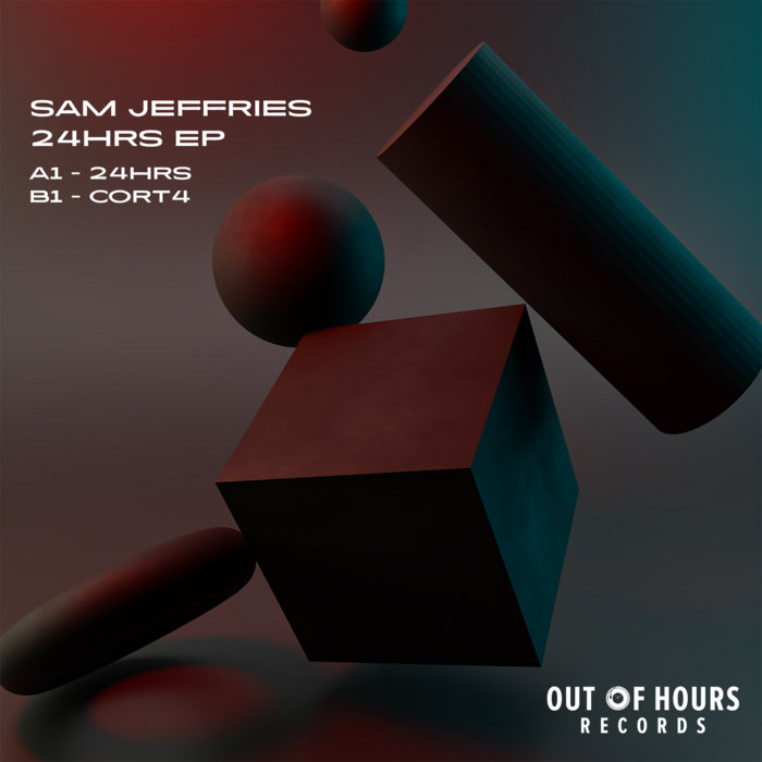 Sam Jeffries - 24HRS EP | Sam Jeffries | OUT OF HOURS RECORDS