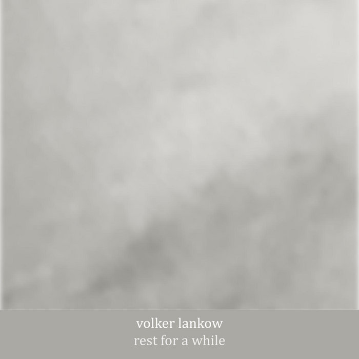 Rest For A While | Volker Lankow