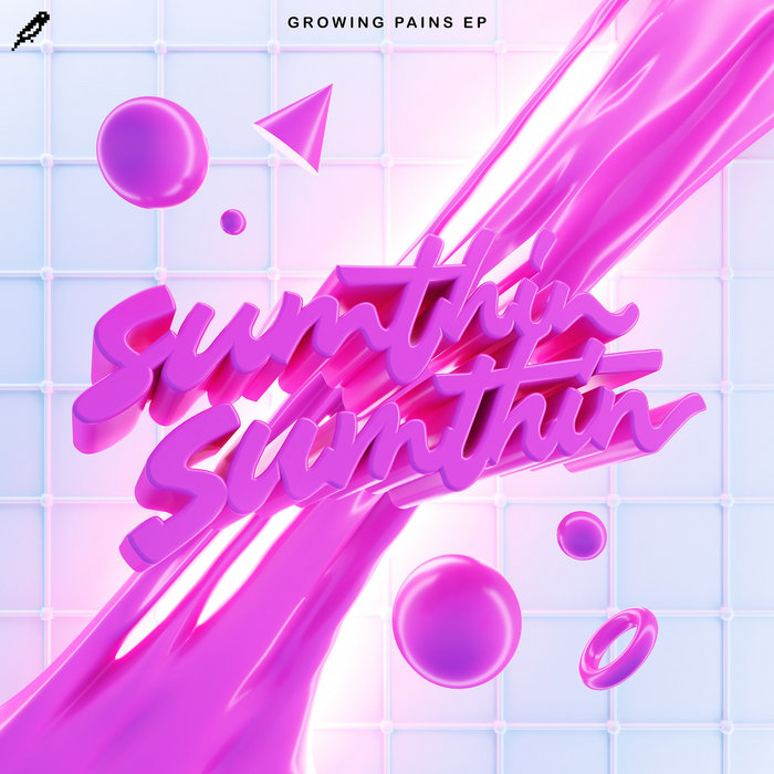 Growing Pains | sumthin sumthin | bitbird