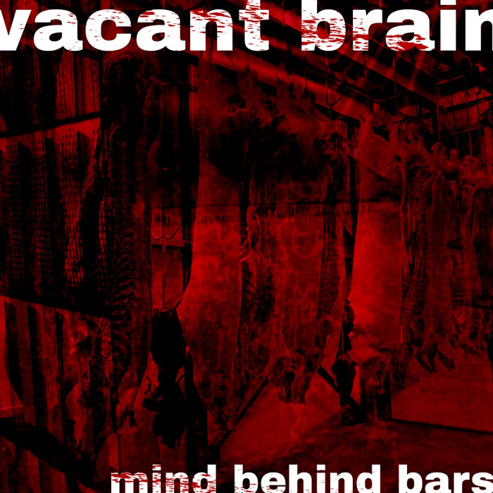 Mind Behind Bars | vacant brain