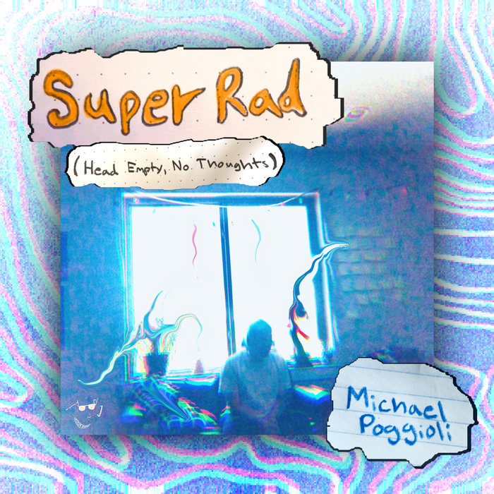 Super Rad (Head Empty, No Thoughts) - Single | Michael Poggioli