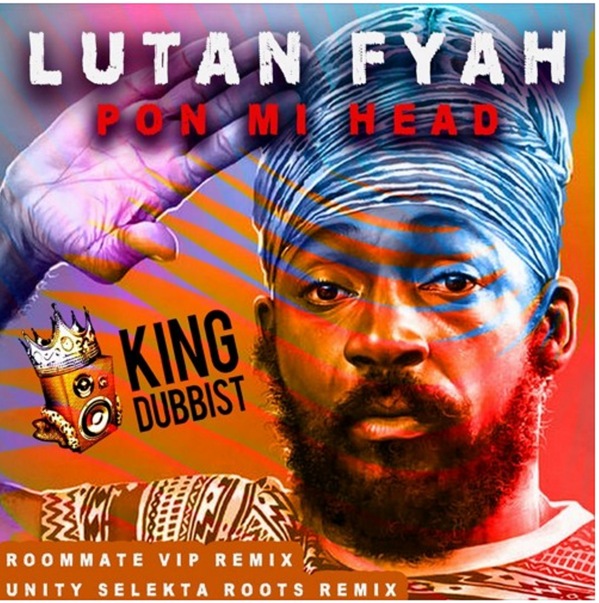 Pon Mi Head (Remixes) | Lutan Fyah, Roommate, Unity Selekta | King Dubbist Records