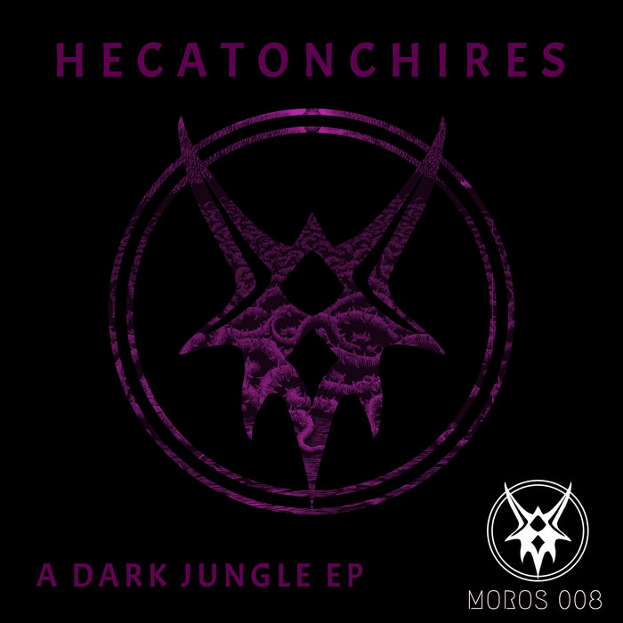 A Dark Jungle EP | Hecatonchires | Moros