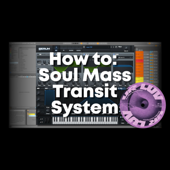 How to: Soul Mass Transit System (Project, Samples and Presets) | UK ...