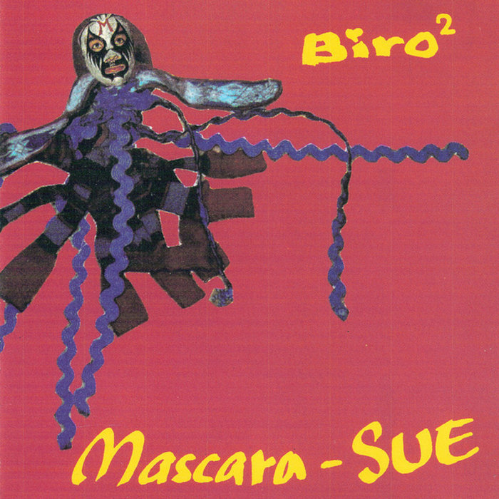 Biro2 | Mascara-Sue | Lucas Abela / Justice Yeldham / dualpLOVER