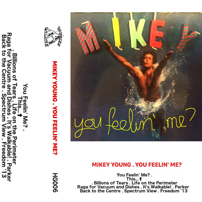 You Feelin' Me? | Mikey Young | Hobbies Galore