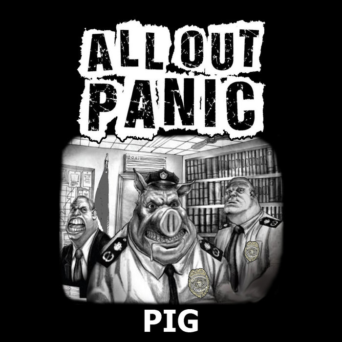 PIG | All Out Panic