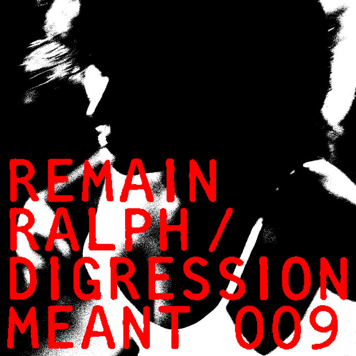 REMAIN - Ralph / Digression EP incl. Ewan Pearson, PanTone, Plein ...